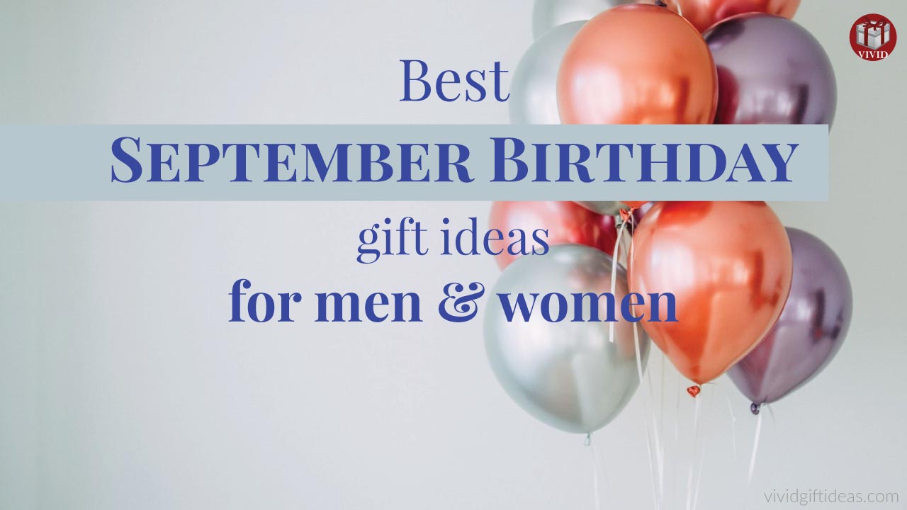 23 Best Gift Ideas for September Birthdays