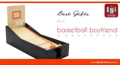 7 Best Gifts for Basketball Boyfriend
