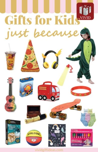 20 Great Just Because Gifts for Kids (Small, Fun and Cheap Ideas)