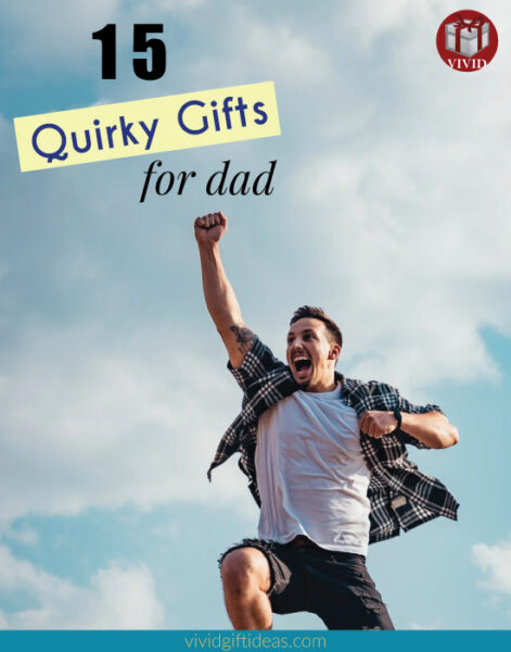 15 Quirky Father's Day Gifts - Funny Gifts to Make Your Dad LOL