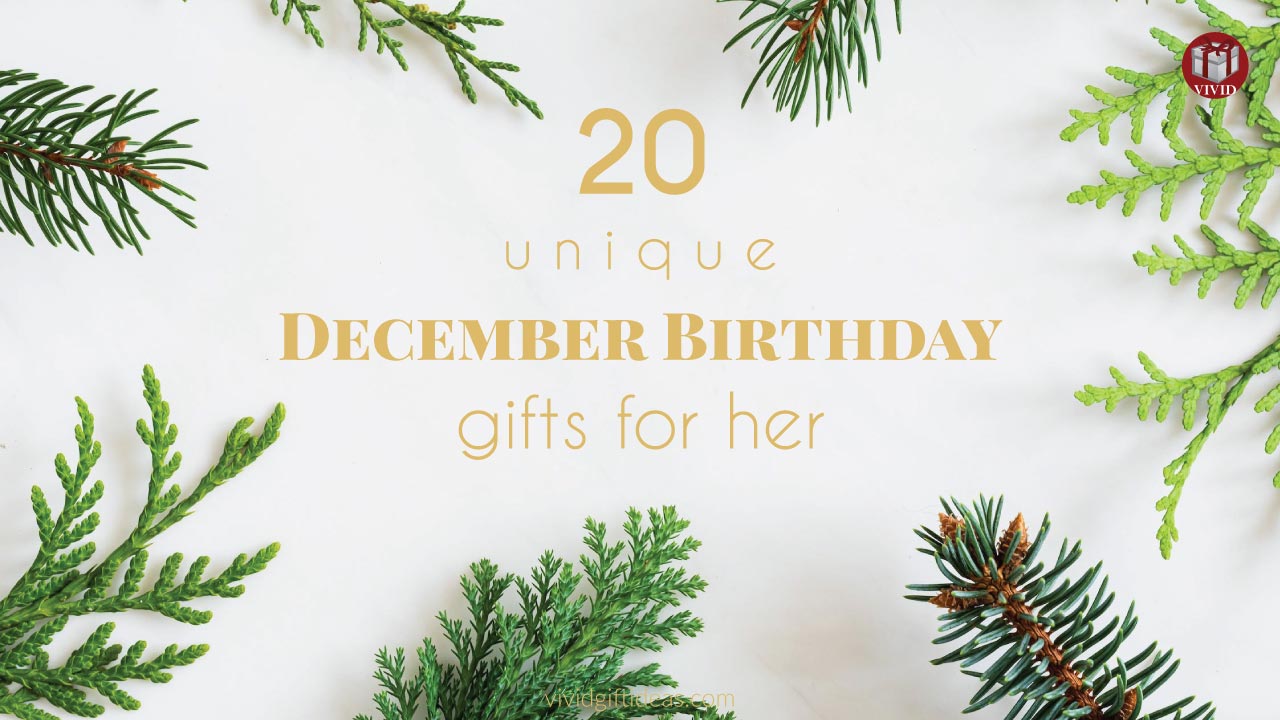 20 Unique December Birthday Gift Ideas for Her