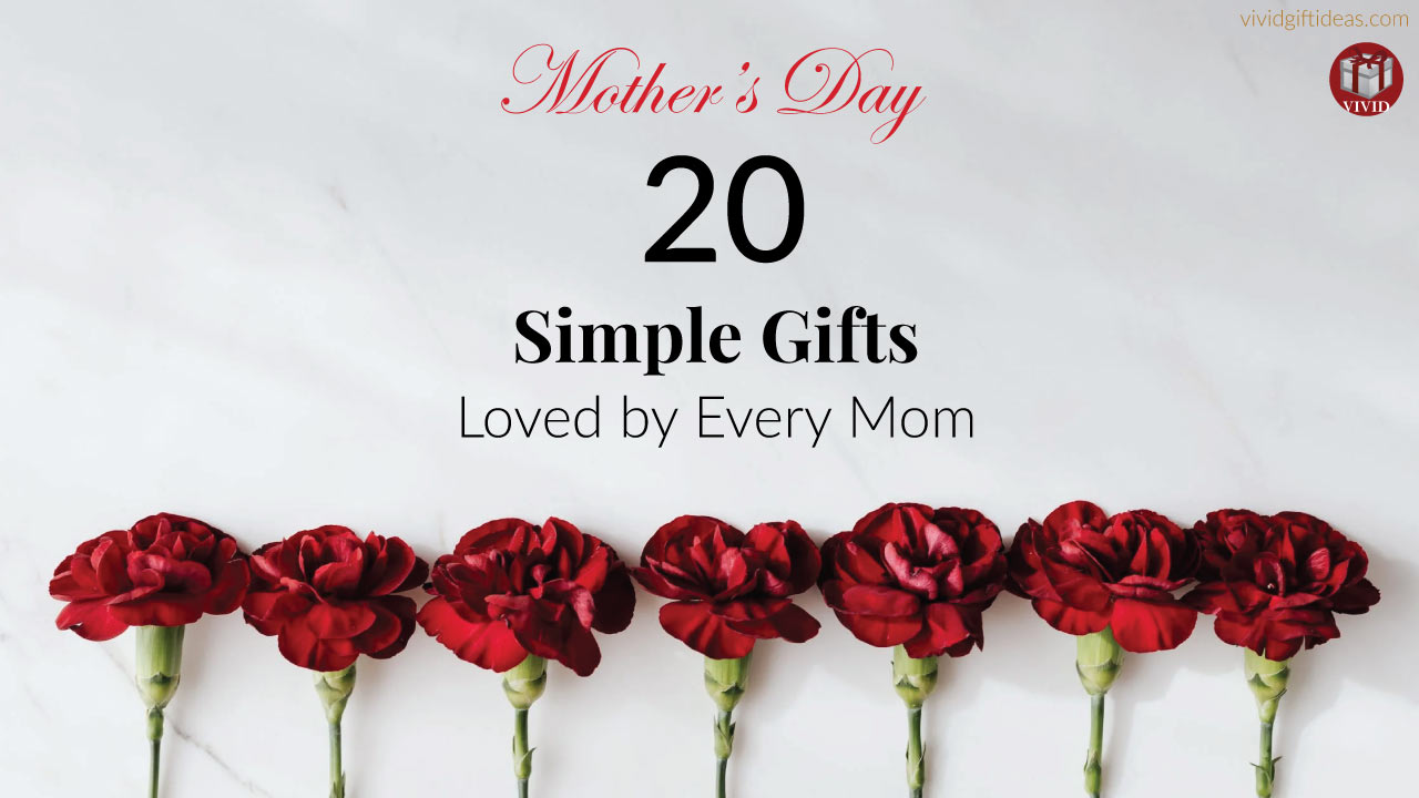 22 Simple Mother's Day Gifts Loved by Every Mom