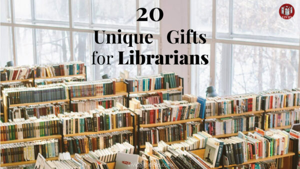 20 Unique Gift Ideas for Librarians